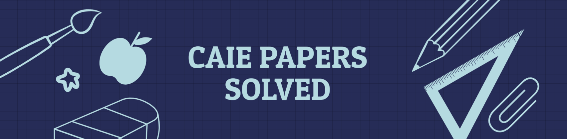 CAIE Papers Solved – Question Papers for Cambridge Assessment ...