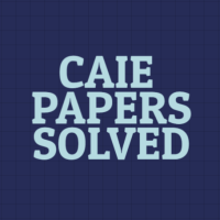 CAIE Papers Solved – Question Papers for Cambridge Assessment ...